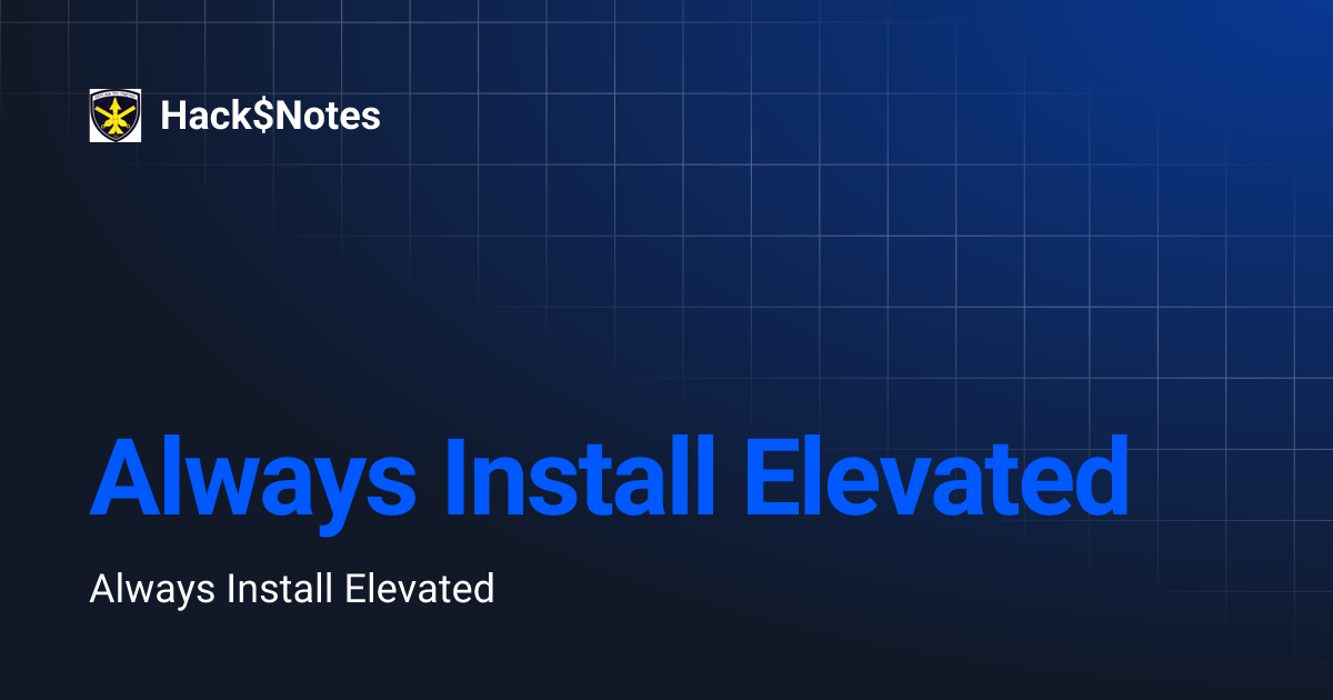 Always Install Elevated | Hack$Notes